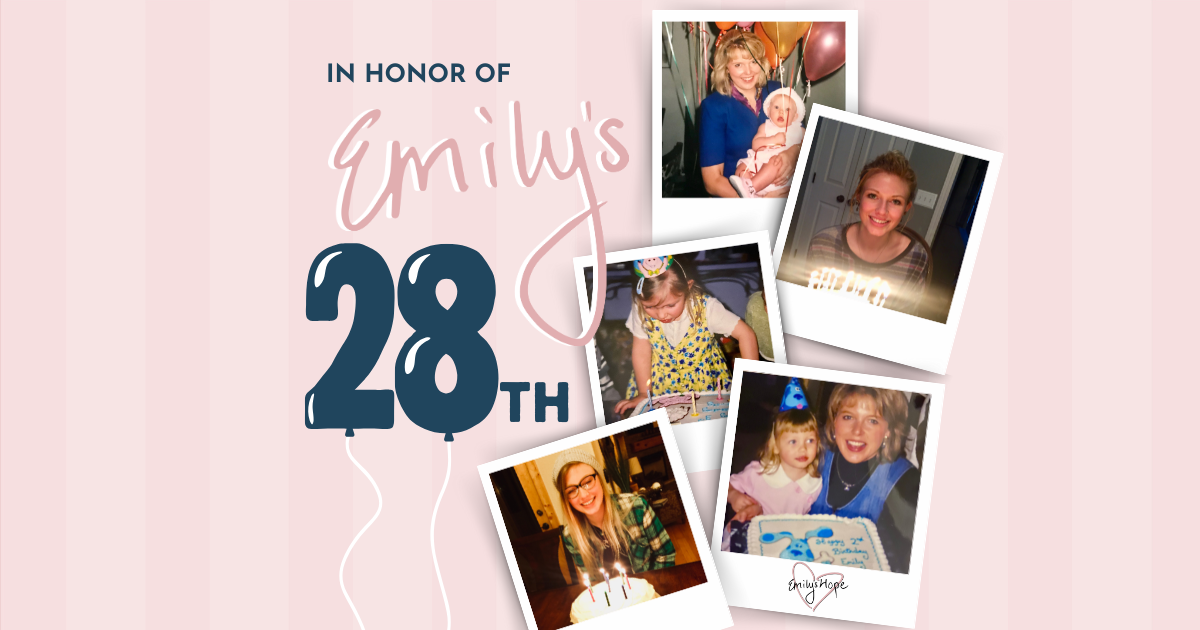 A Birthday Without You, But Never Without Love | Emily's Hope